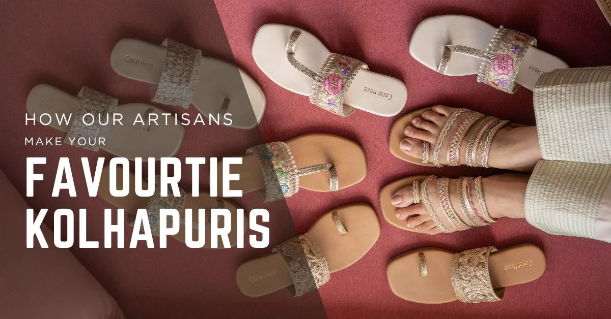 How Coral Haze Artisans Handcraft Every Kolhapuri Pair